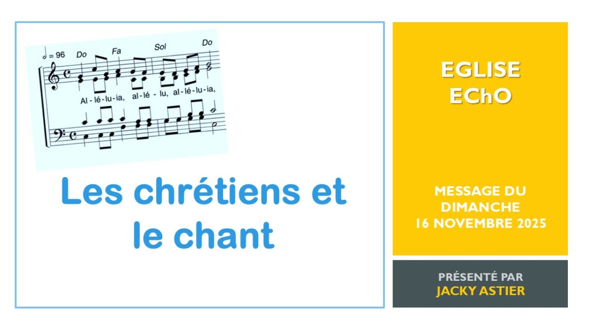 Les chrétiens et le chant - Message de dimanche 16 novembre 2025 ...